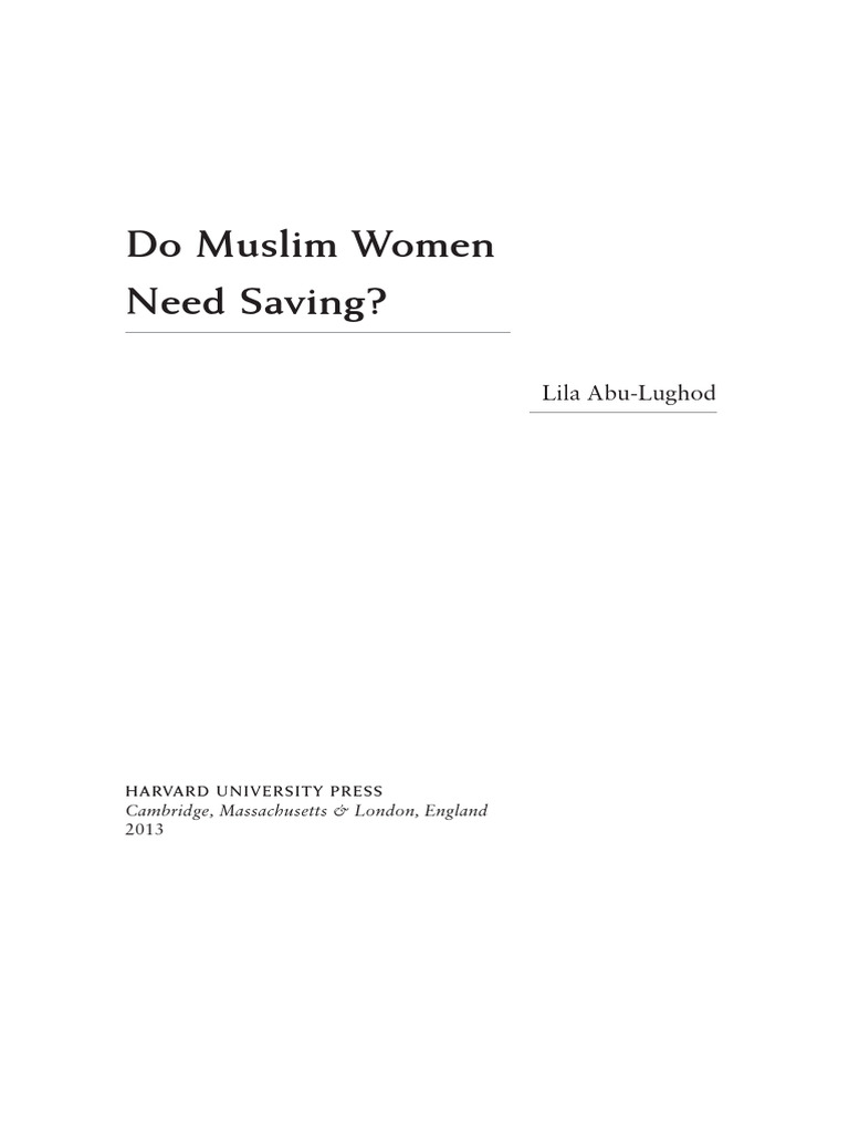 Abu Lughod, Lila - Do Muslim Women Need Saving | PDF | Women In Islam ...