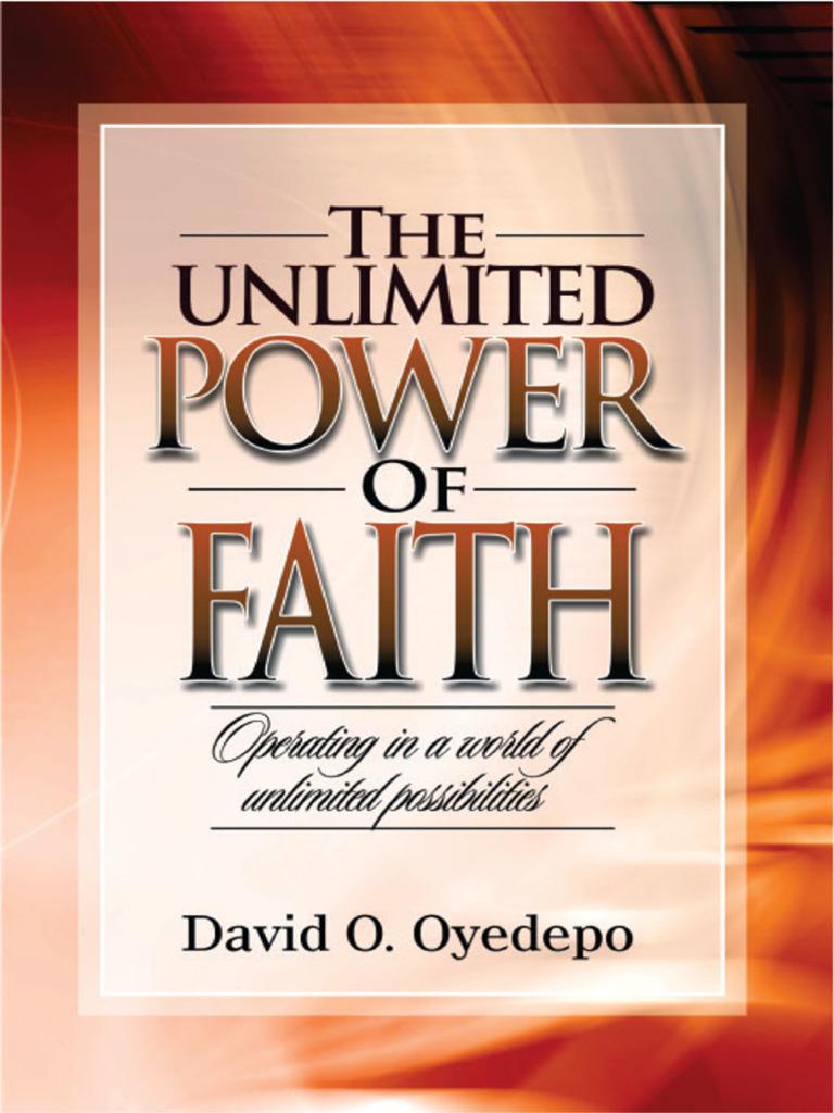 Oyedepo, David - The Unlimited Power of Faith | PDF | Jesus | Faith