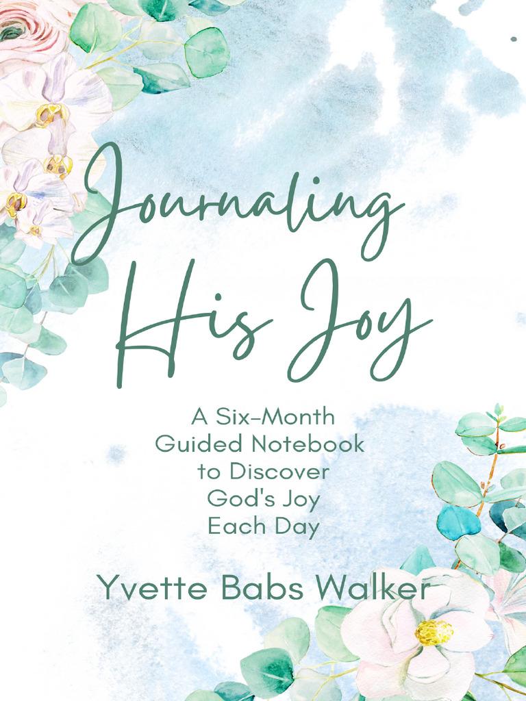 Journaling His Joy - Yvette Walker | PDF | Self-Improvement