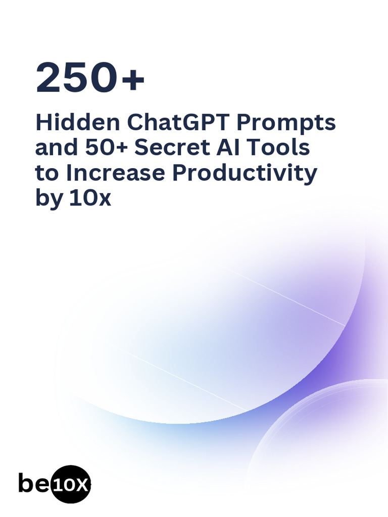 Hidden ChatGPT Prompts and 50+ Secret AI Tools to Increase Productivity by 10x (1) | Download ...