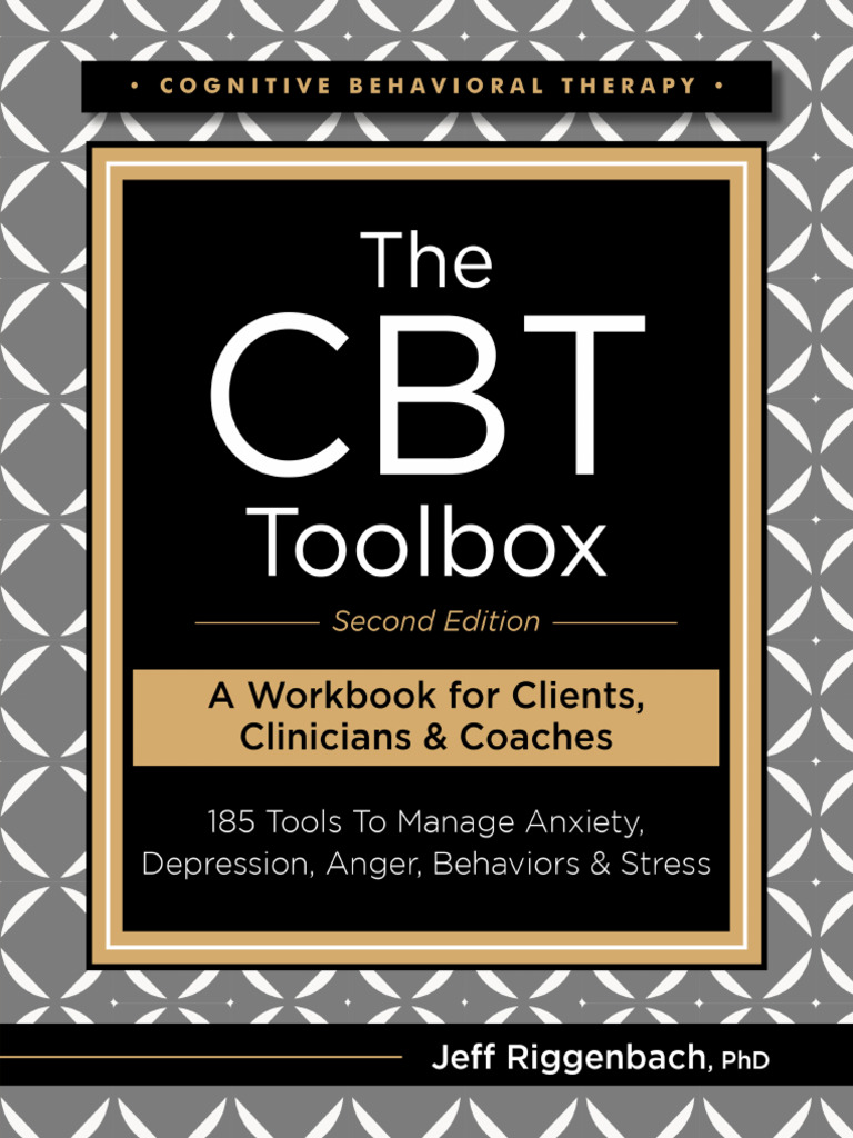 The CBT Toolbox, 2nd Ed 185 Tools To Manage Anxiety, Depression, Anger ...