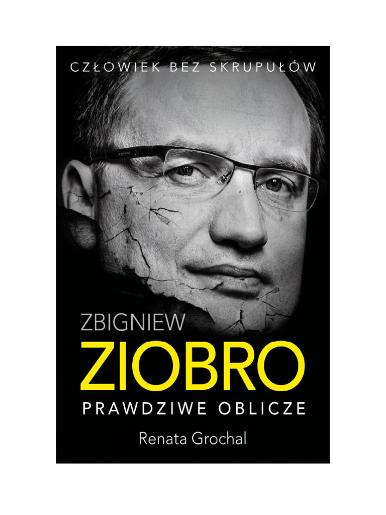 Grochal Renata - Zbigniew Ziobro. Prawdziwe Oblicze | PDF