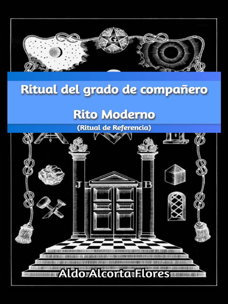 Ritual Del Grado de Compañero Del Rito Frances o Moderno - Ritual de ...
