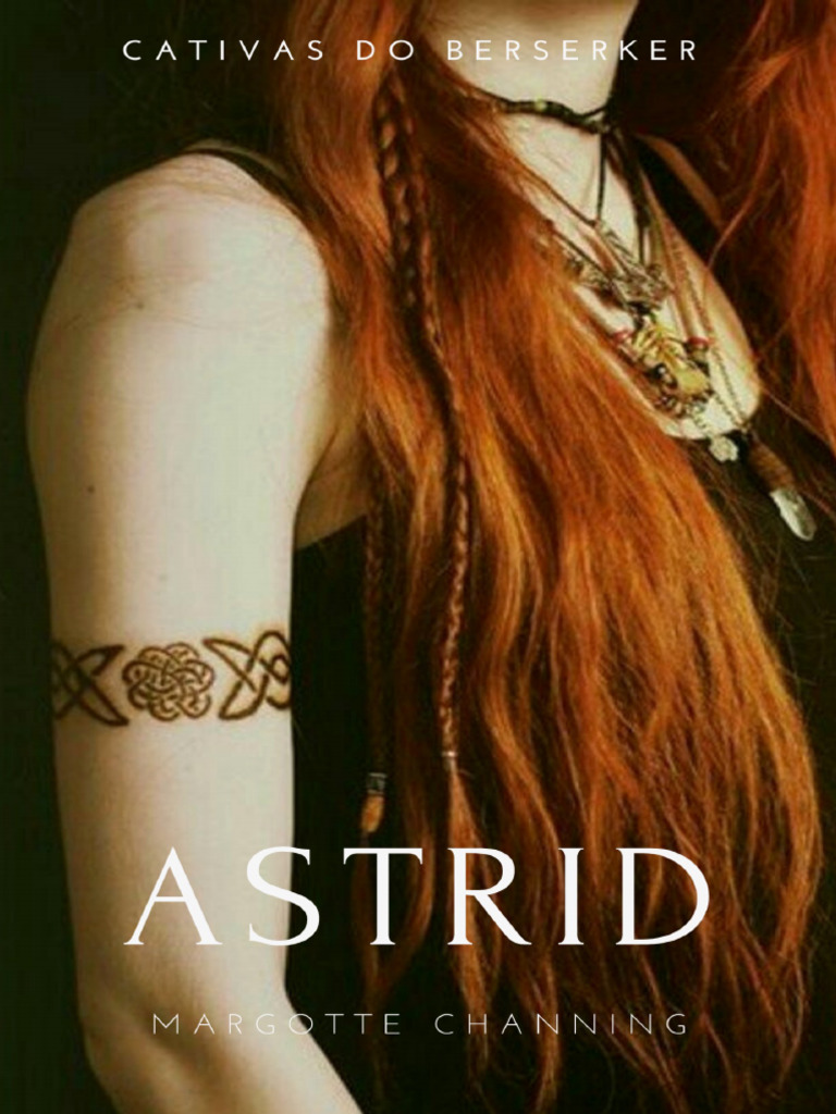 Margotte Channing Cativas Do Berserker 06 Astrid | PDF | Pirataria | Vikings