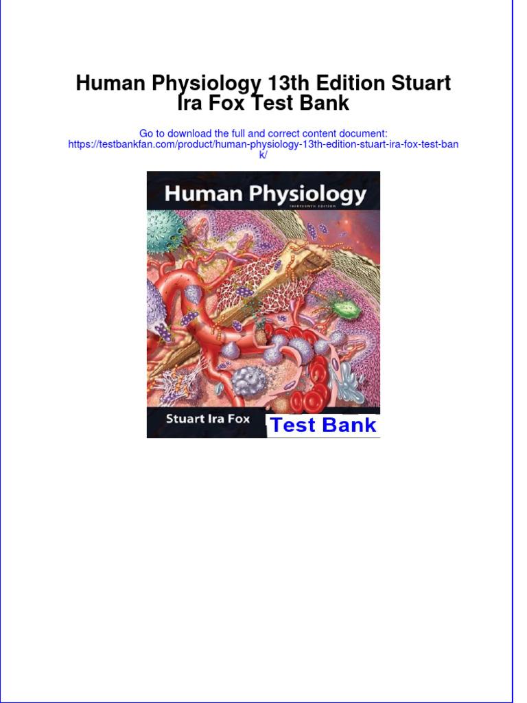 Full Download Human Physiology 13th Edition Stuart Ira Fox Test Bank ... Full Download Human Physiology 13th Edition Stuart Ira Fox Test Bank ...