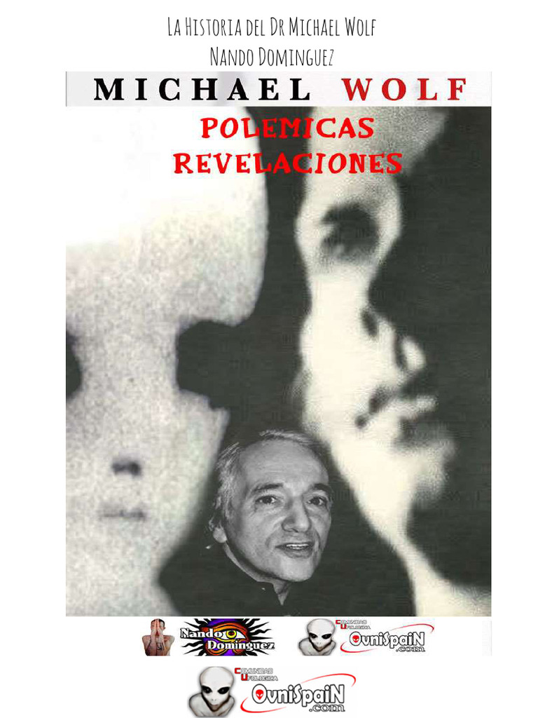 Las Polemicas Revelaciones de DR Michael Wolf Nando Dominguez WWW - Ovnispain.com @nandomdb ...