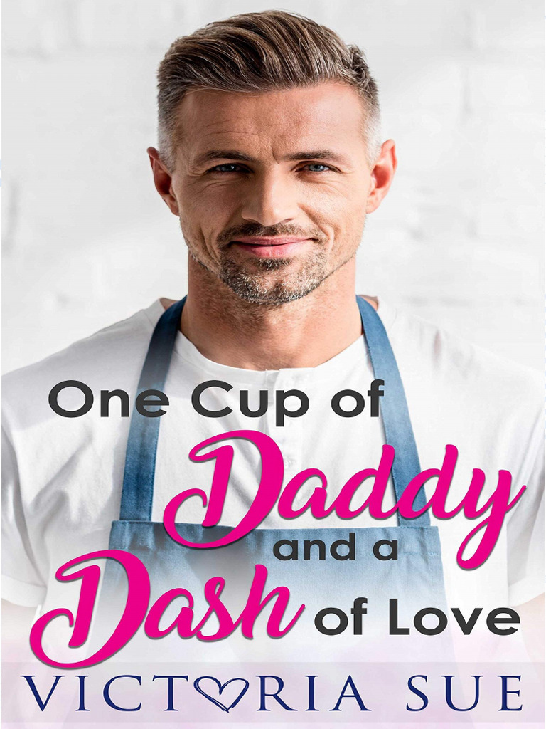 One Cup of Daddy and A Dash of Love | PDF | Té