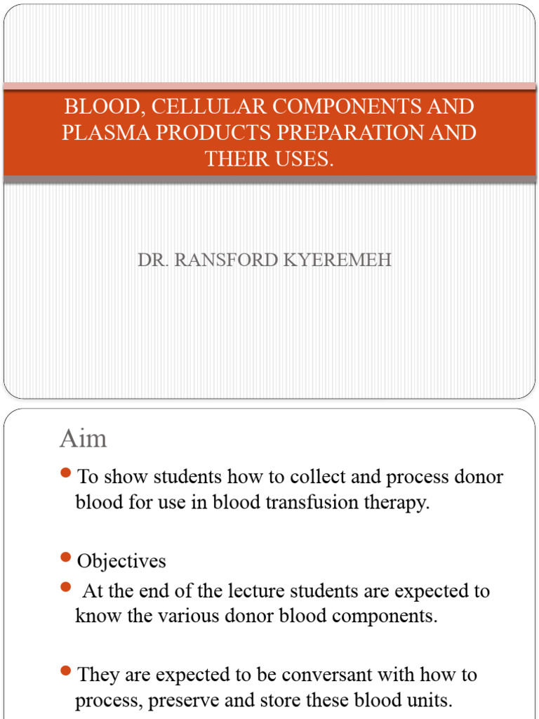 Blood, Cellular Components and Plasma Products and Their Uses | PDF ...