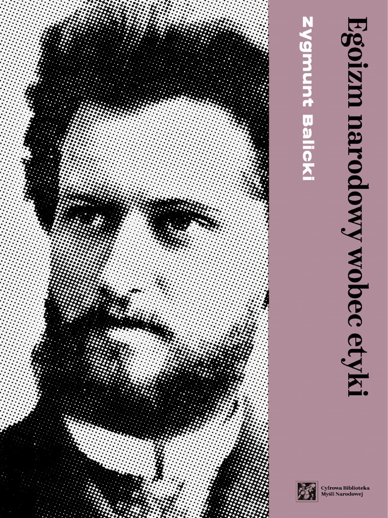 Zygmunt Balicki - Egoizm Narodowy Wobec Etyki | PDF
