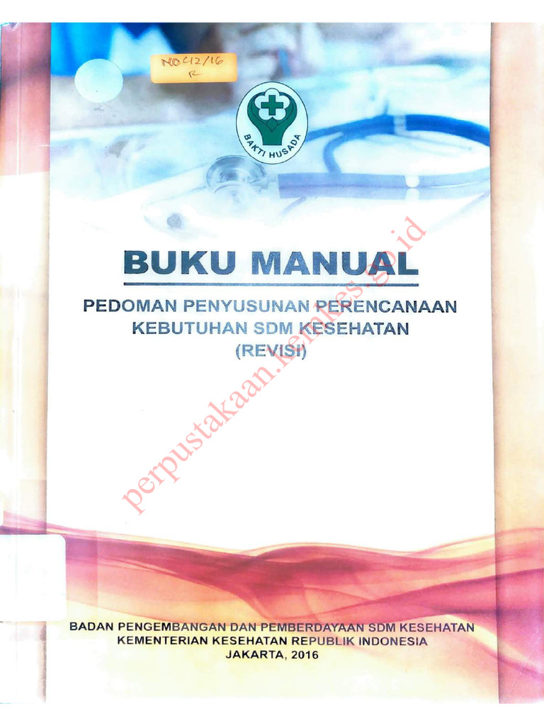 Buku Manual Pedoman Penyusunan Perencanaan Kebutuhan SDM Kesehatan (REVISI) | PDF