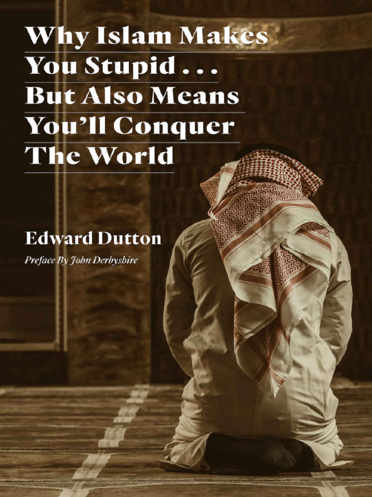 Why Islam Makes You Stupid - . - But Also Means Youll Conquer The World ...