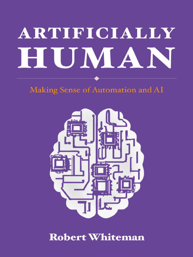 Artificially Human | PDF | Machine Learning | Brain