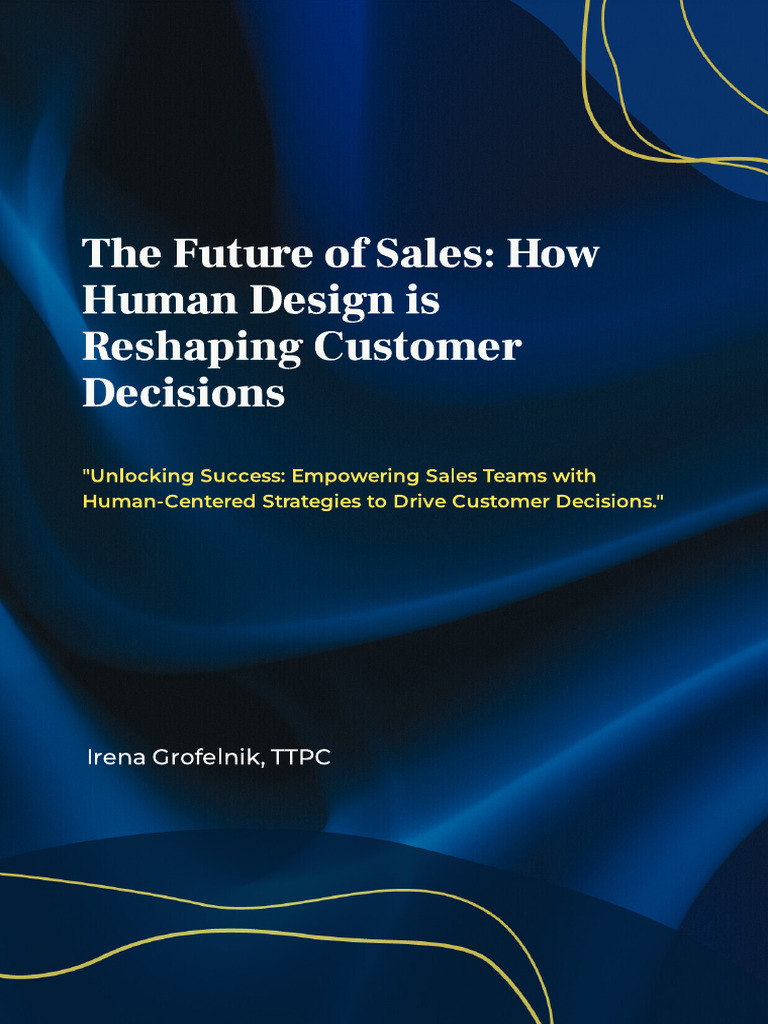 The future of sales: How human design is reshaping customer decisions ...