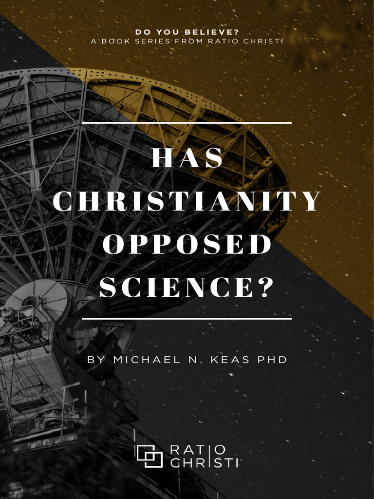 Has Christianity Opposed Science (Michael Keas) | PDF | Galileo Galilei ...