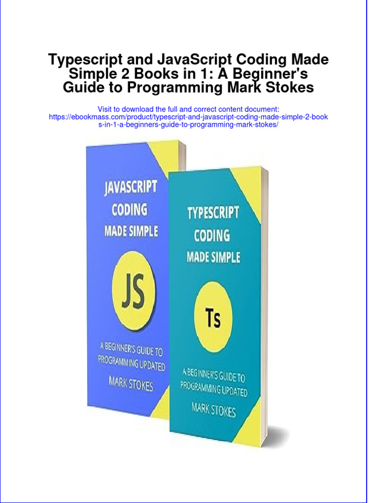 Typescript And Javascript Coding Made Simple 2 Books In 1 A Beginners Guide To Programming 2940