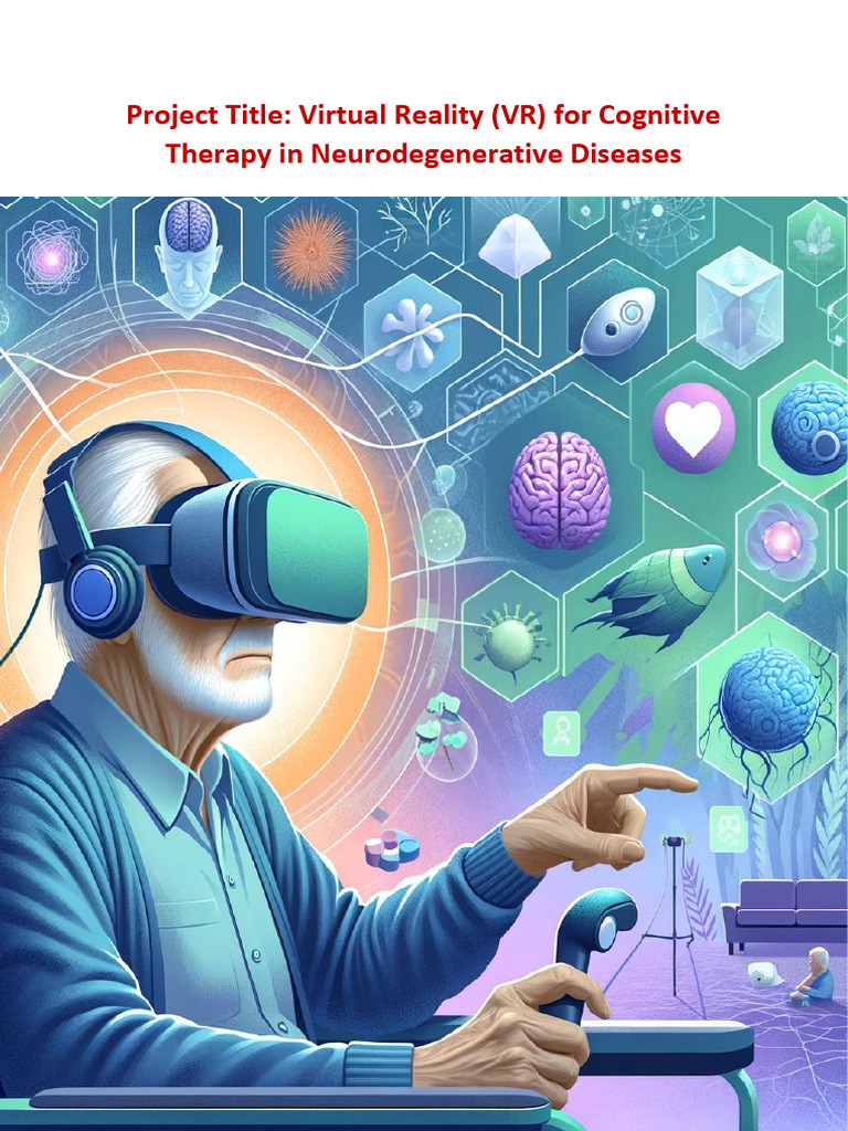 5-Project Title Virtual Reality (VR) For Cognitive Therapy in Neurodegenerative Diseases | PDF ...