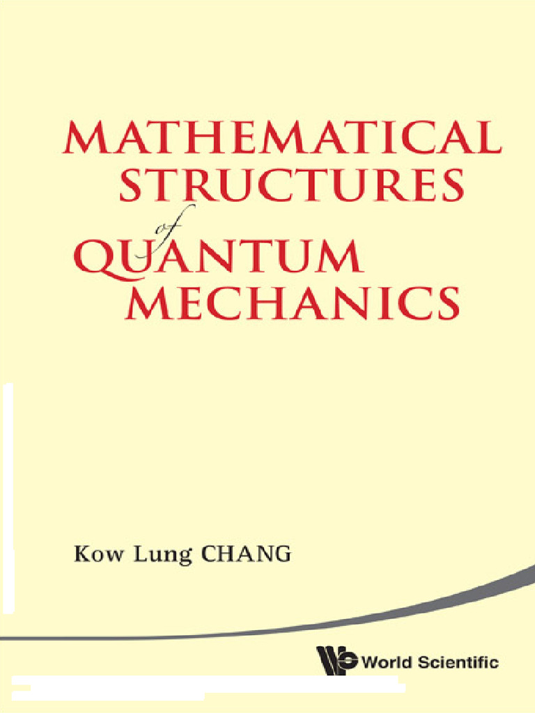 Chang K. Mathematical Structures of Quantum Mechanics 2011 | PDF ...