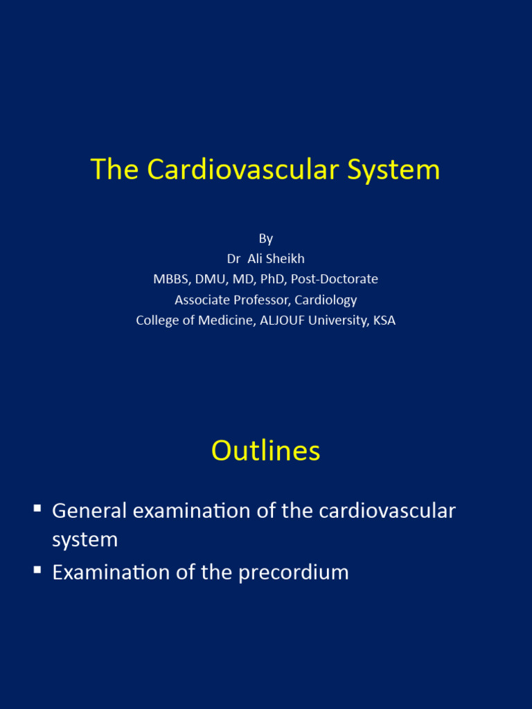 The Cardiovascular System Examination DR ALI SHEIKH | PDF | Angiology ...