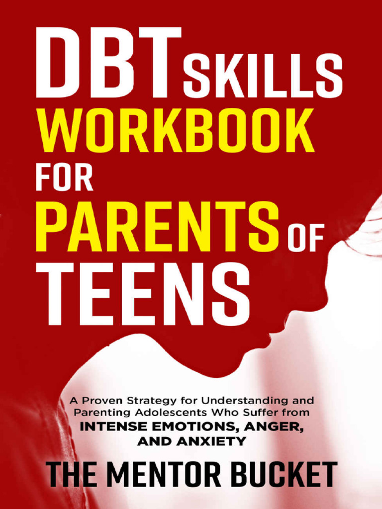 The Mentor Bucket - DBT Skills Workbook For Parents of Teens - A Proven ...