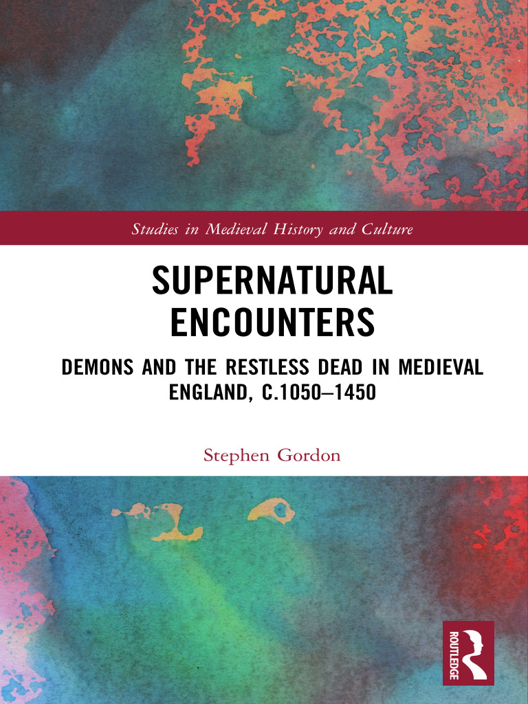 Supernatural Encounters: Demons and The Restless Dead in Medieval ...
