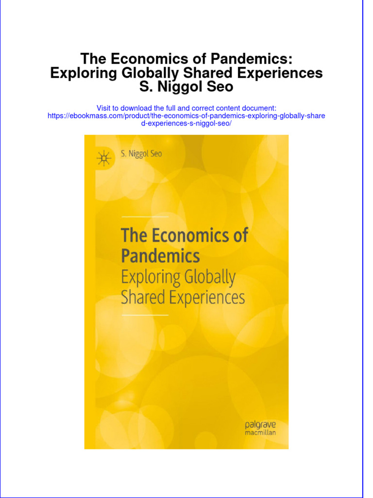 The Economics of Pandemics: Exploring Globally Shared Experiences S ... The Economics of Pandemics: Exploring Globally Shared Experiences S ...