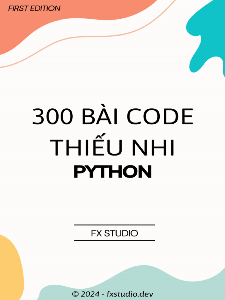 300 Bai Code Thieu Nhi Bang Python FxStudio v1.0.0 | PDF