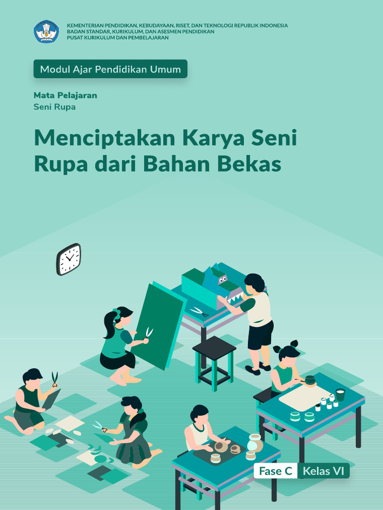 Modul Ajar Seni Rupa - Menciptakan Karya Seni Rupa Dari Bahan Bekas - Fase C | PDF
