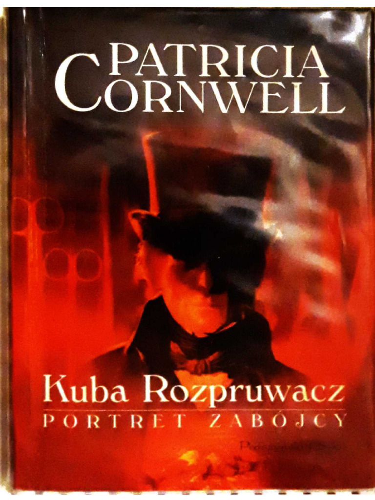 Cornwell Patricia - Kuba Rozpruwacz. Portret Zabójcy | PDF