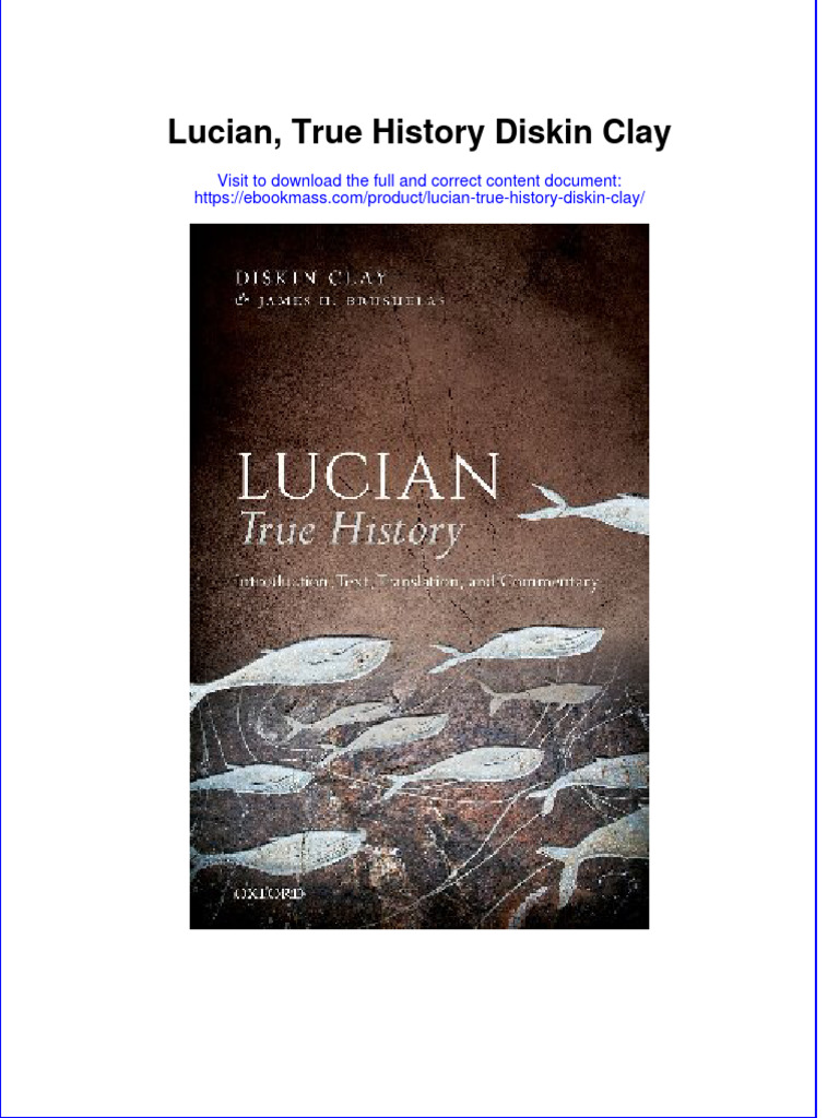 Lucian, True History Diskin Clay: Visit To Download The Full and ...