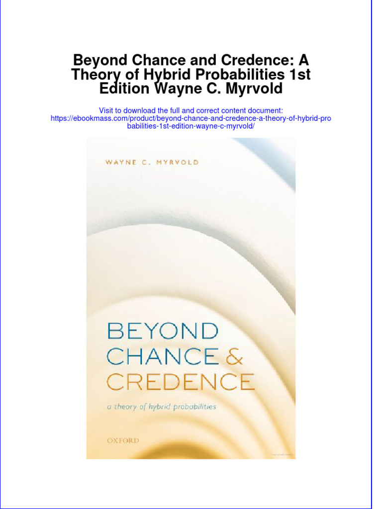 Beyond Chance and Credence: A Theory of Hybrid Probabilities 1st ...