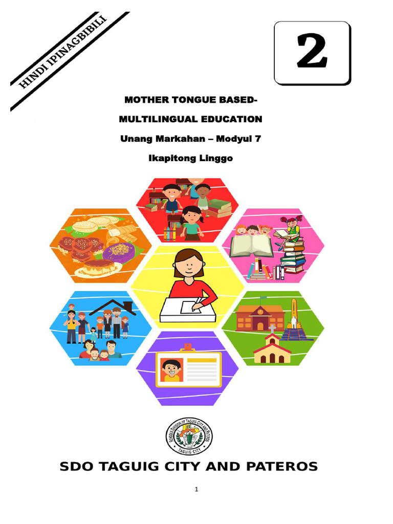 Unang Linggo: Mother Tongue Based-Multilingual Education Unang Markahan - Modyul 7 Ikapitong ...