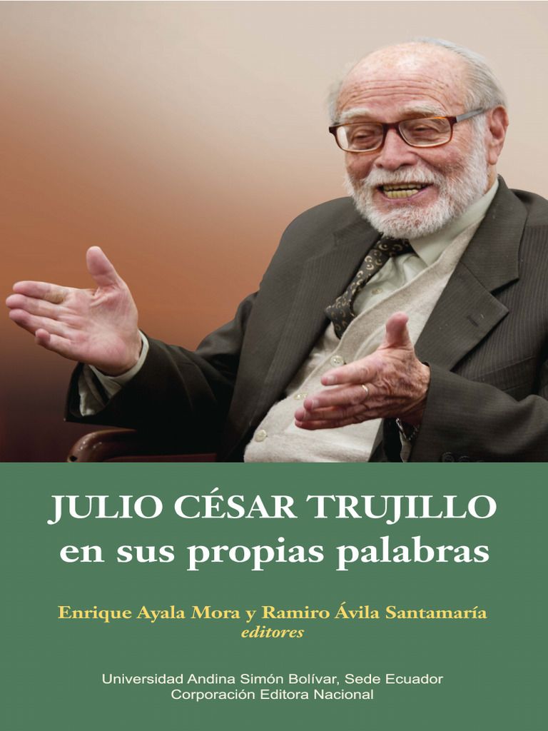 200 - Julio César Trujillo en Sus Propias Palabras - Enrique Ayala Mora ...