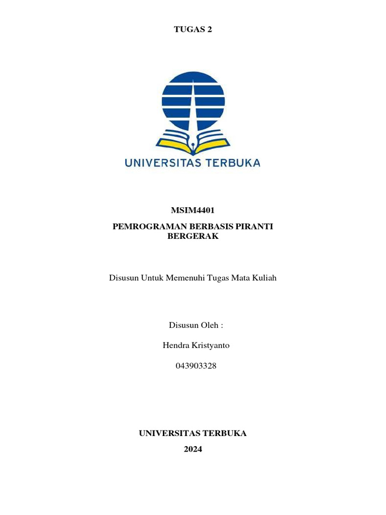Tugas 2 Hendra Kristyanto 043903328 Pemrograman Berbasis Piranti Bergerak Msim4401 Pdf