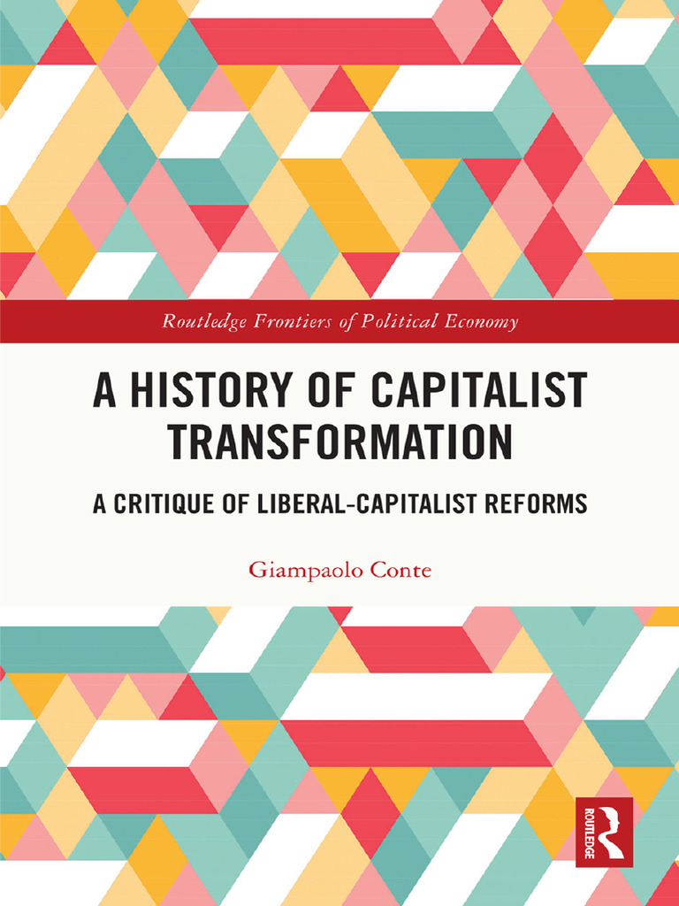 Giampaolo Conte - A History of Capitalist Transformation_ A Critique of ...