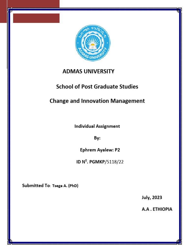 Change & Innovation Ephrem Ayalew P2 Inividual Assignment | PDF | Change Management | Innovation