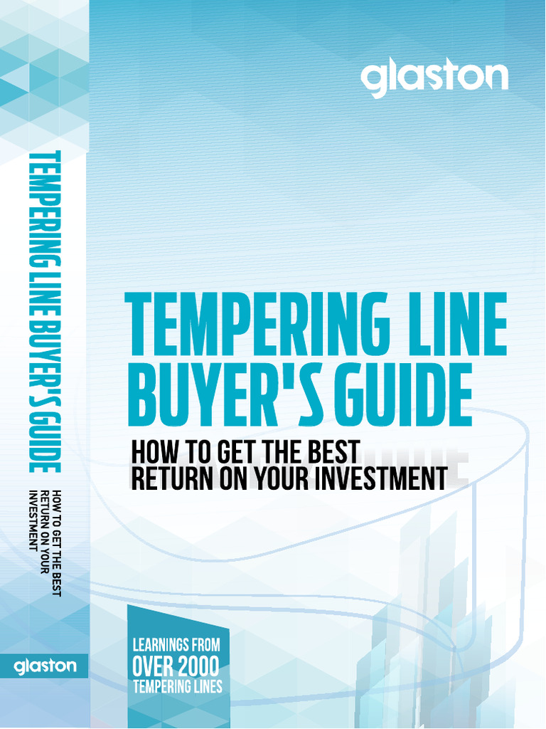 Tempering Line Buyers Guide 02 15 1 | PDF | Heat Transfer | Glasses