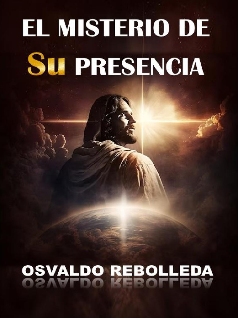 Libro El Misterio de Su Presencia (OK) | PDF | Dios | Cristo (título)