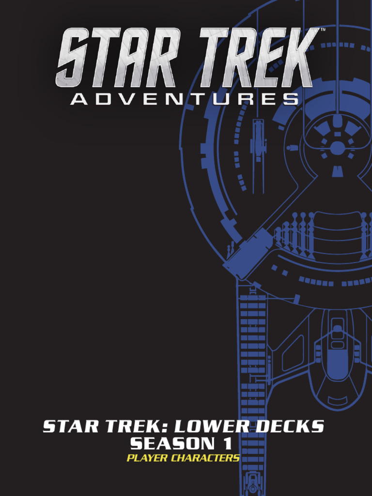 Star Trek Adventures - Lower Decks Season 1 - Player Characters | PDF ...