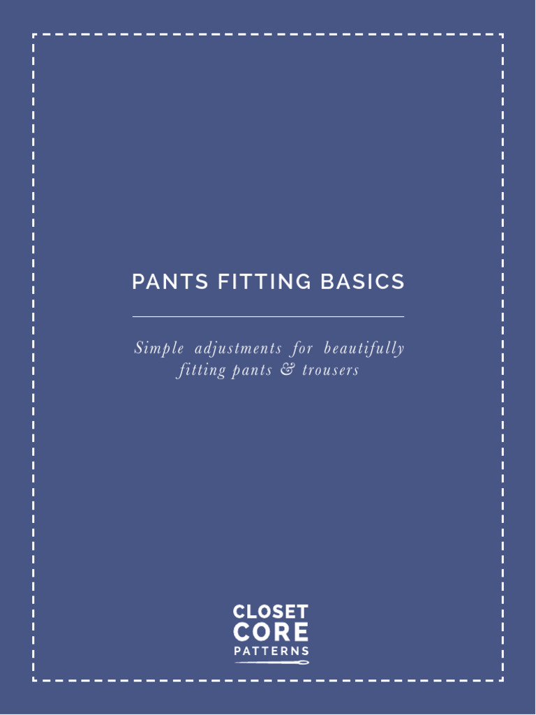Pants Fitting Guide for Sewists | PDF | Seam (Sewing) | Trousers