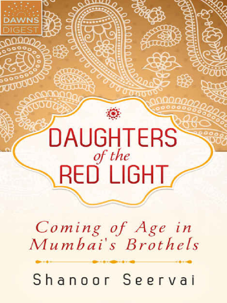 Daughters Of The Red Light Coming Of Age In Mumbais Brothels Seervai