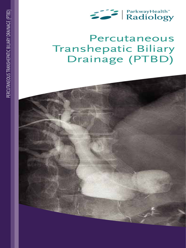 Percutaneous Transhepatic Biliary Drainage (PTBD) | PDF | Liver | Interventional Radiology
