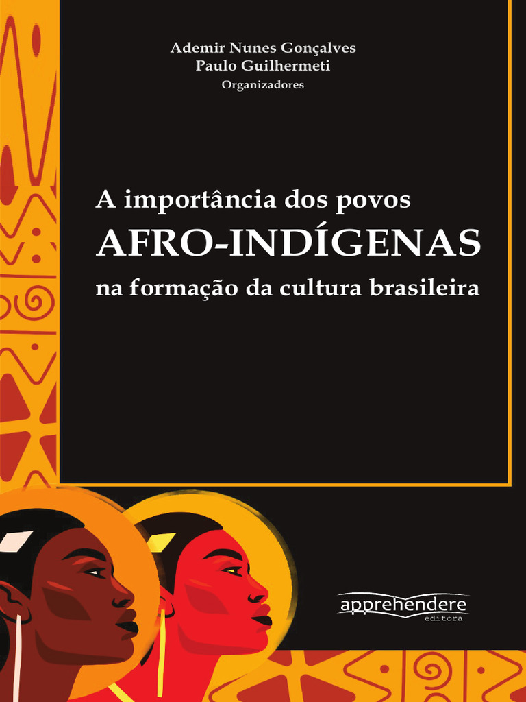 A Importância Dos Povos Afro-Indigenas Na Formação Da Cultura ...