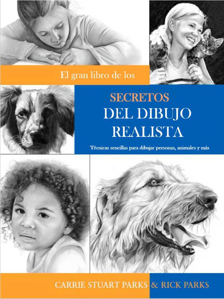 Es-El gran libro de los secretos del dibujo realista_ Técnicas sencillas para dibujar personas ...