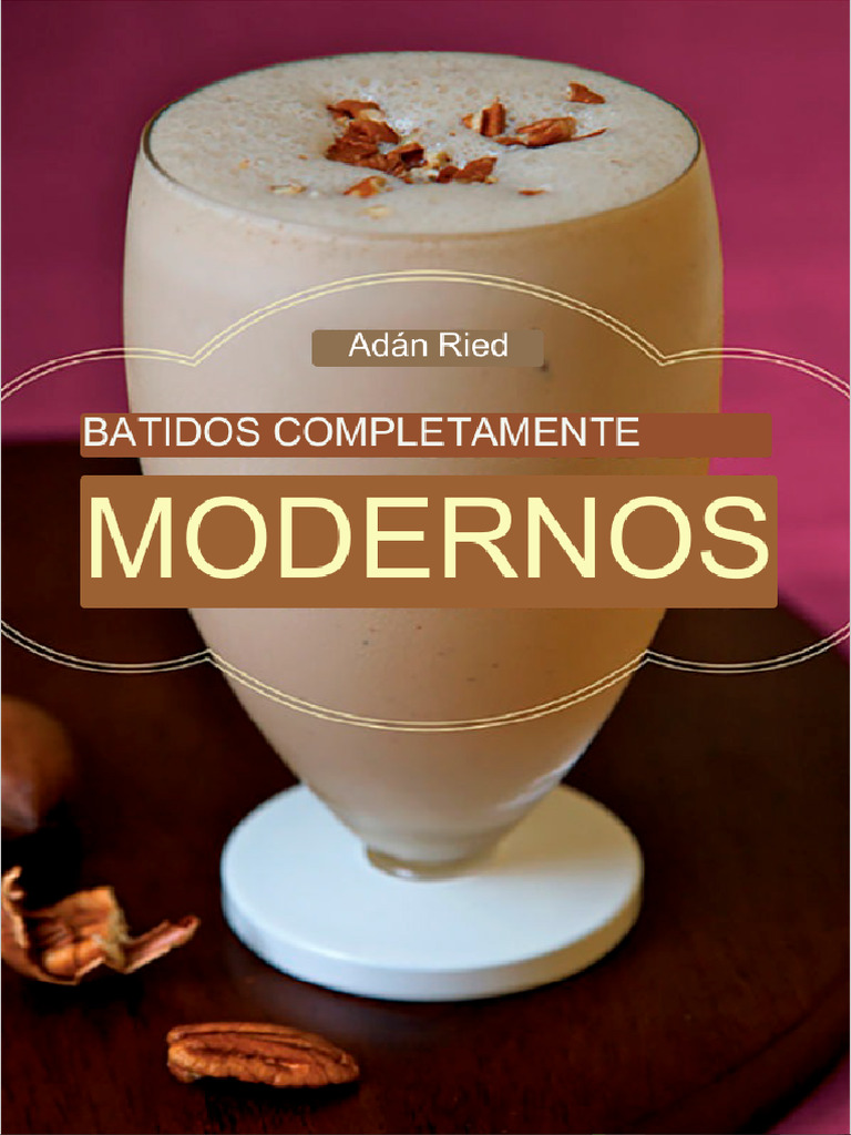 2-Es-Malteadas Completamente Modernas-100 Recetas Clásicas y ...