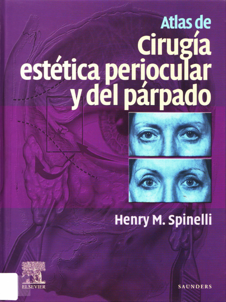 Atlas Cirugía Estética y Periocular Del Párpado - Spinelli | PDF