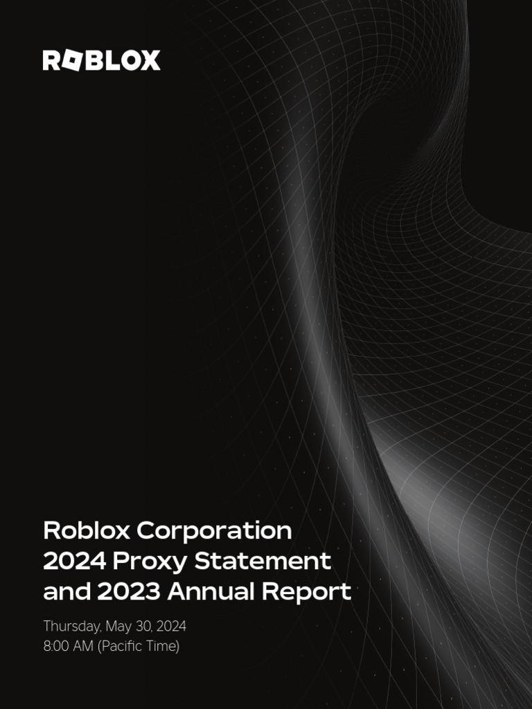 Roblox Corporation 2024 Proxy Statement and 2023 Annual Report | PDF | Proxy Voting | Corporate ...