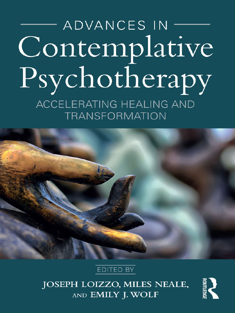 Advances in Contemplative Psychotherapy Accelerating Healing and Transformation | PDF ...