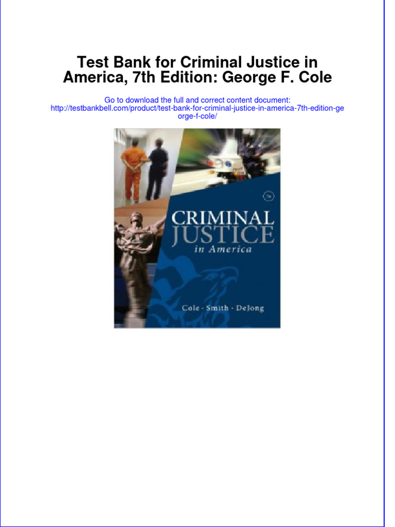 Test Bank For Criminal Justice in America, 7th Edition: George F. Cole ...