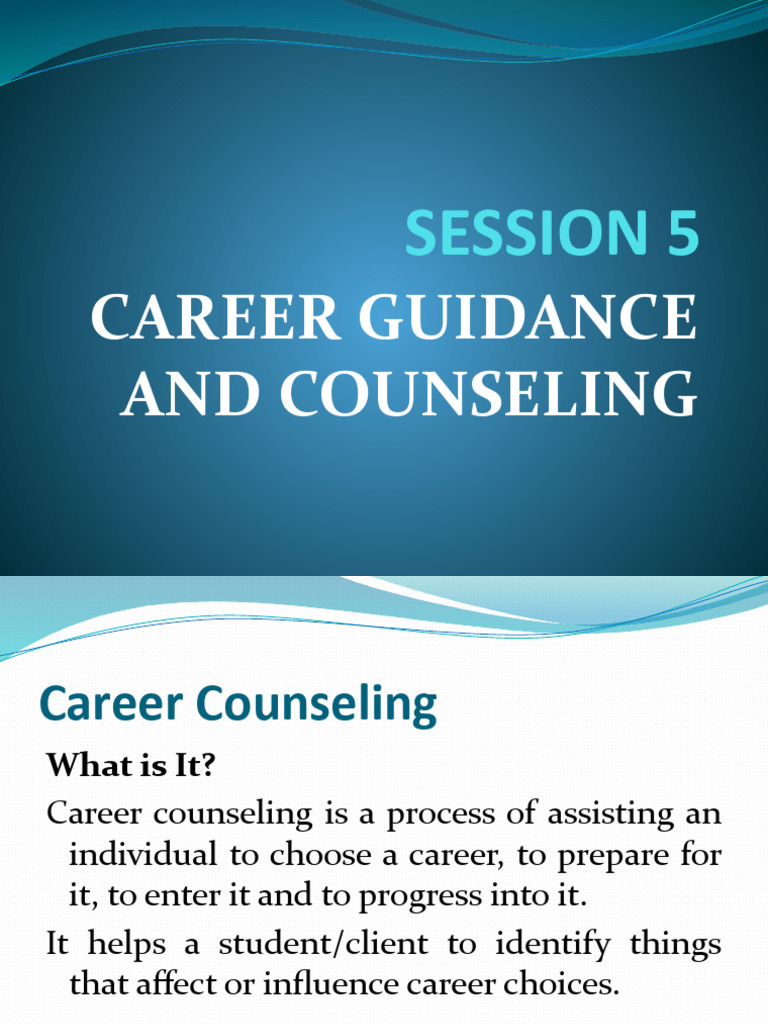 SESSION 5 - Career Counseling-1 | PDF | Counseling Psychology | Cognition