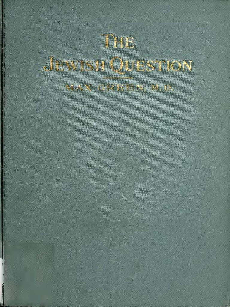 1908 - Jewish Question and The Key To Its Solution, The - Max Green ...